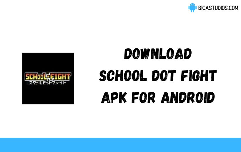 Download School Dot Fight Apk v1.2 (Working)