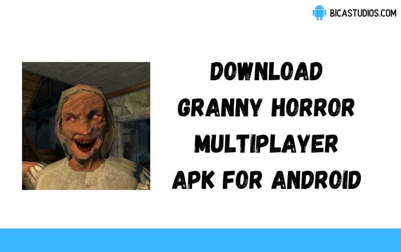 Download Granny Horror Multiplayer Apk v0.1 (Working)