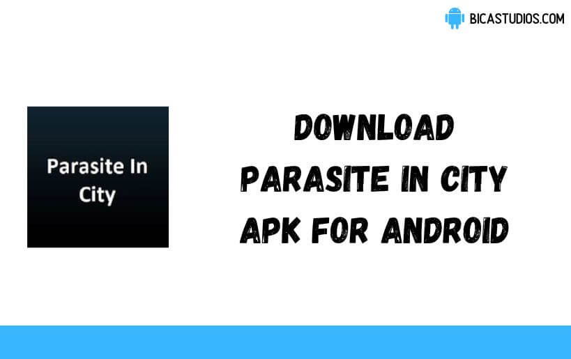 Download Parasite In City Apk v3.1 (Working)