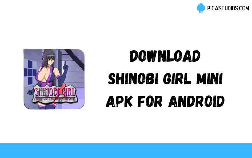 Download Shinobi Girl Mini Apk v1.1 (Working)