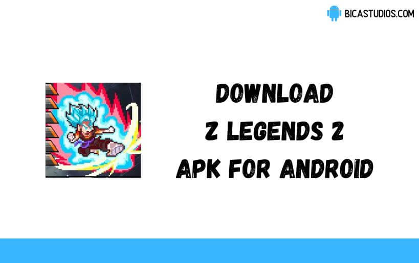 Download Z Legends 2 Apk v4.0 (Working)