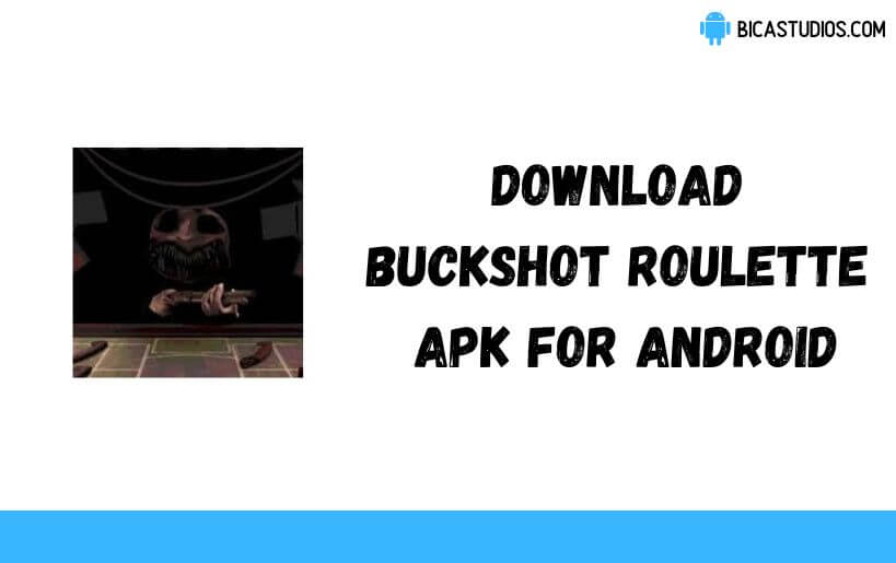Download Buckshot Roulette Apk v2.8 (Working)