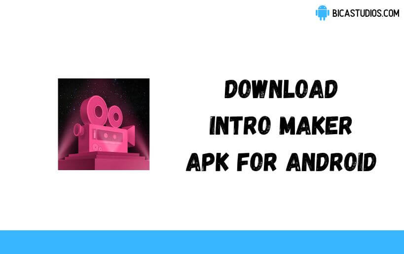 Download Intro Maker Apk v2.3.2 (Working)