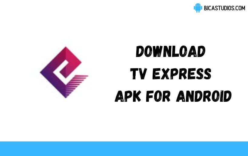 Download TV Express Apk v4.1.1 (Working)