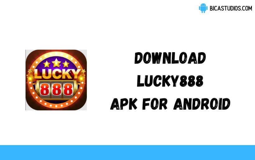 Download Lucky888 Apk v1.1.1 (Working)