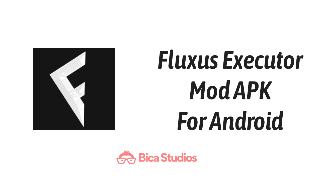 Download Fluxus Executor Mod Apk v1.2 (Unlocked Premium)