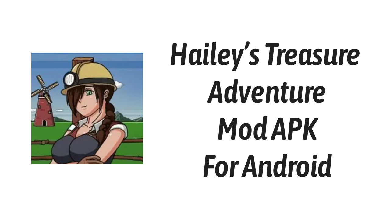 Download Hailey’s Treasure Adventure Mod Apk v0.5.4