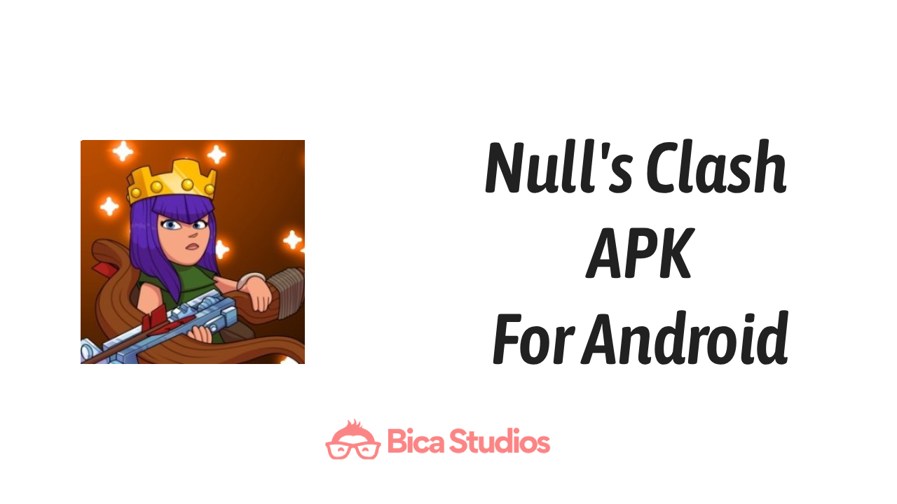 Download Null's Clash Apk v15.547.8 (Working)