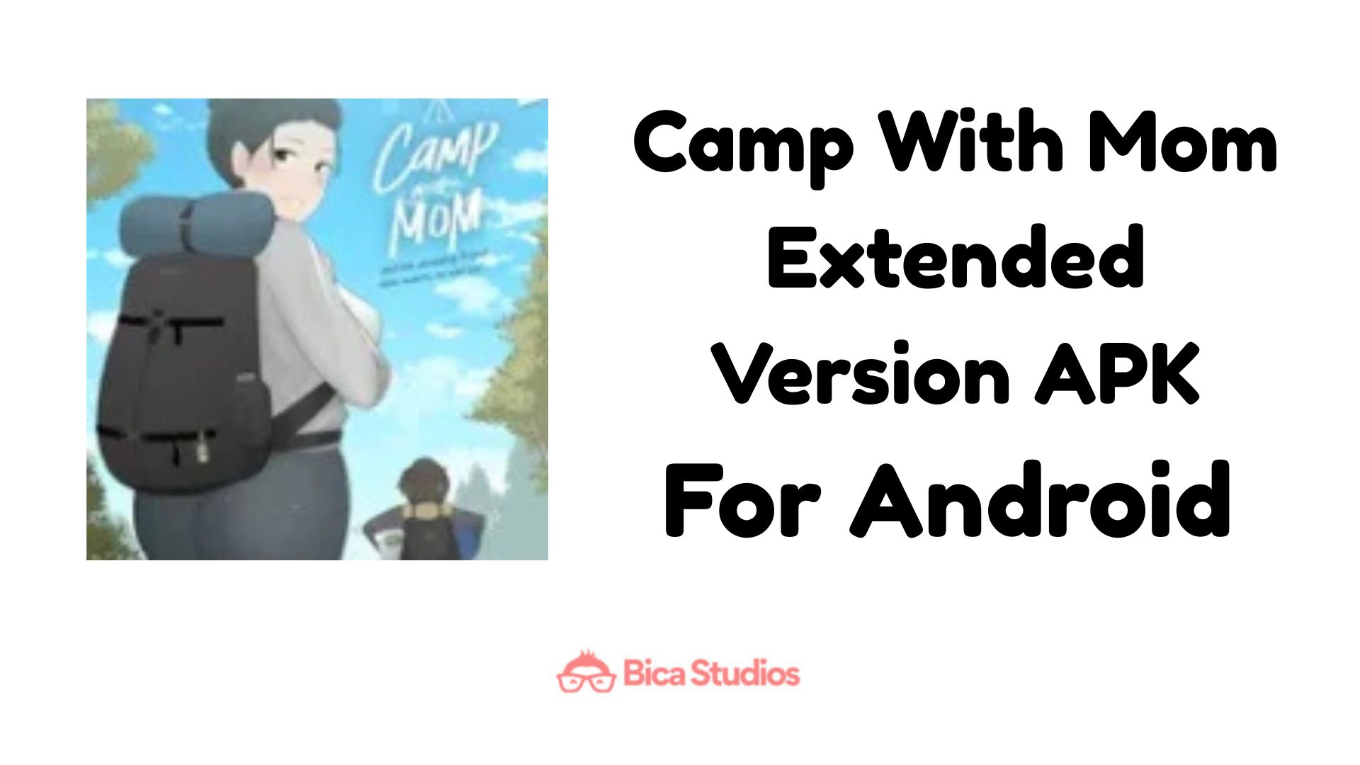 Download Camp With Mom Extended Version Apk v1.7.10 (Working)