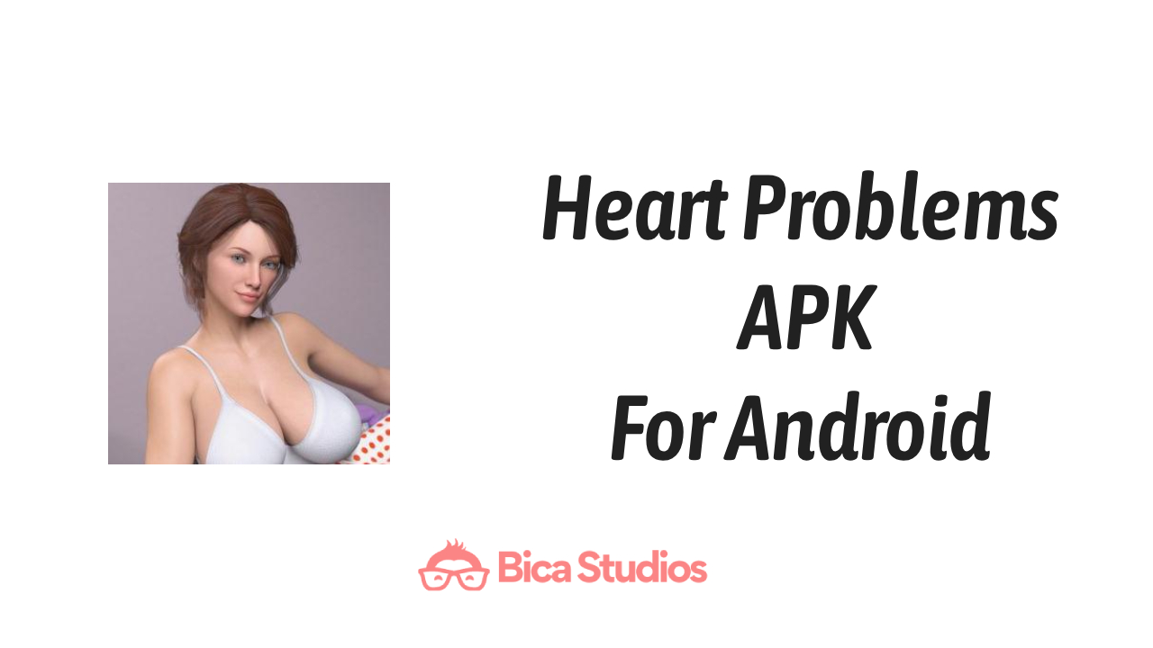 Download Heart Problems Apk v0.8 (Working)