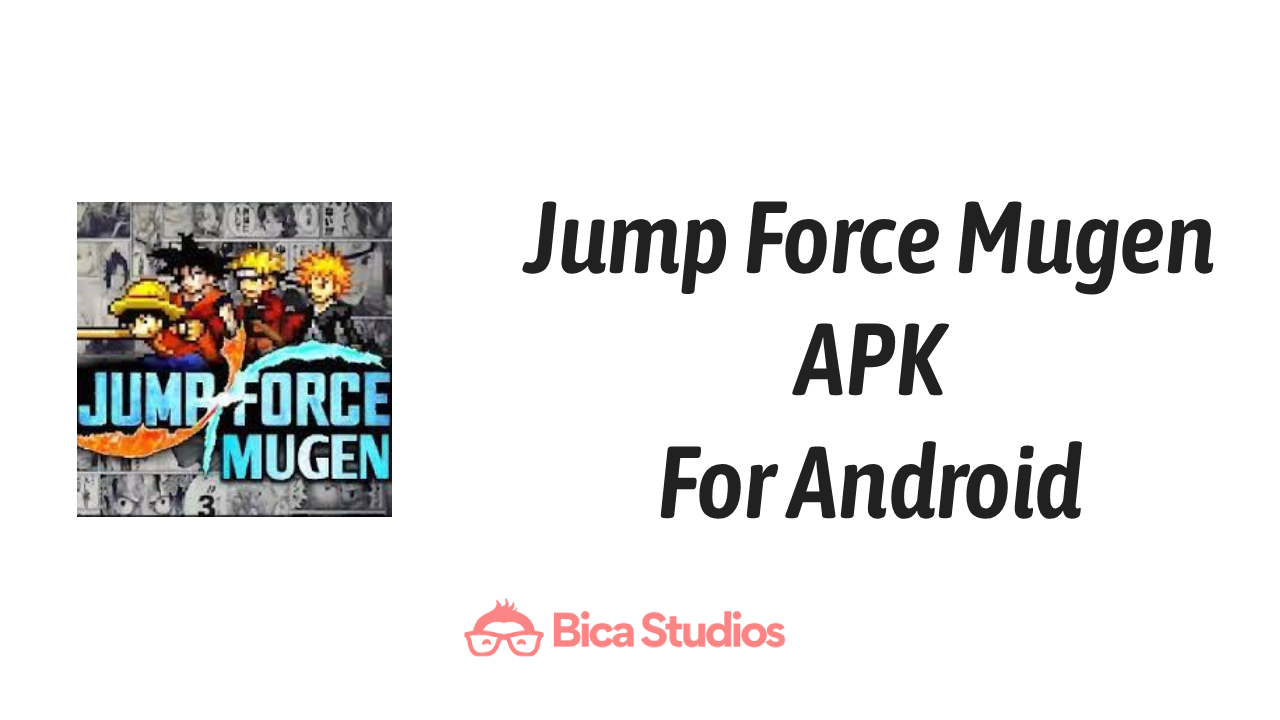 Download Mugen Jump Force Apk v2.7.0 (Working)