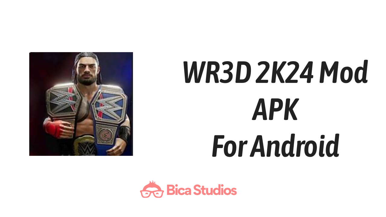 Download WR3D 2K24 MOD Apk v1.640 (Unlocked Wrestlers)