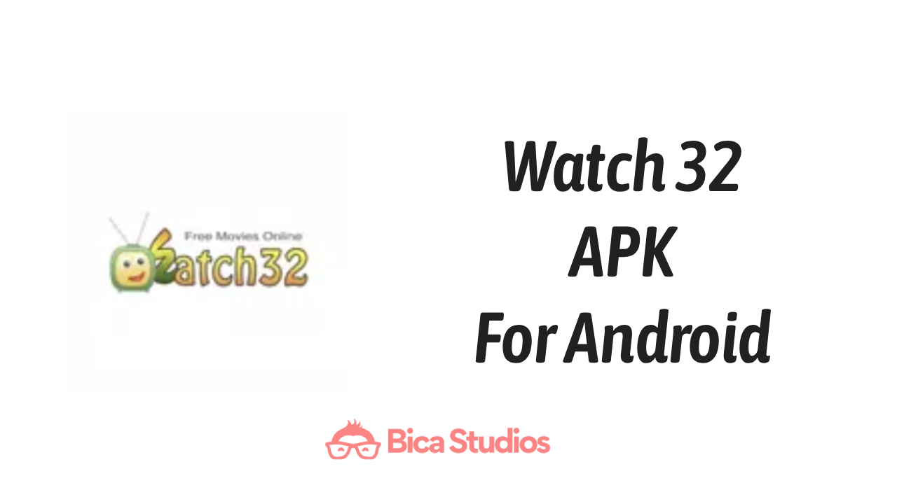 Download Watch32 Apk v1.0 (Working)